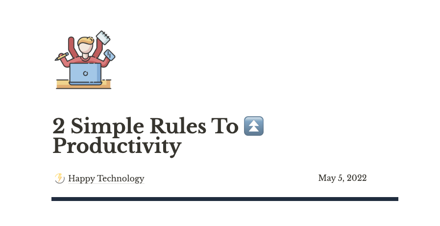 2 Simple Rules To ⏫ Productivity
