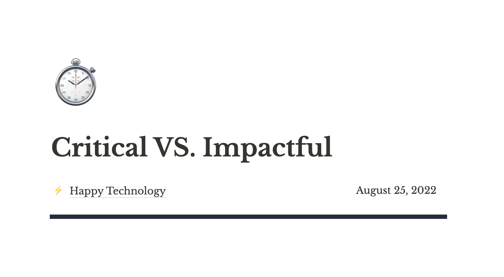 Critical VS. Impactful