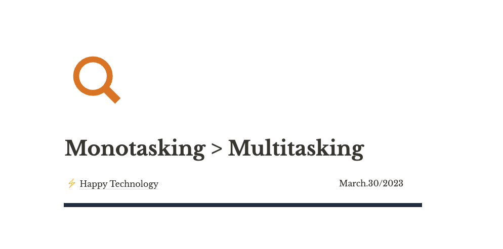 Monotasking > Multitasking